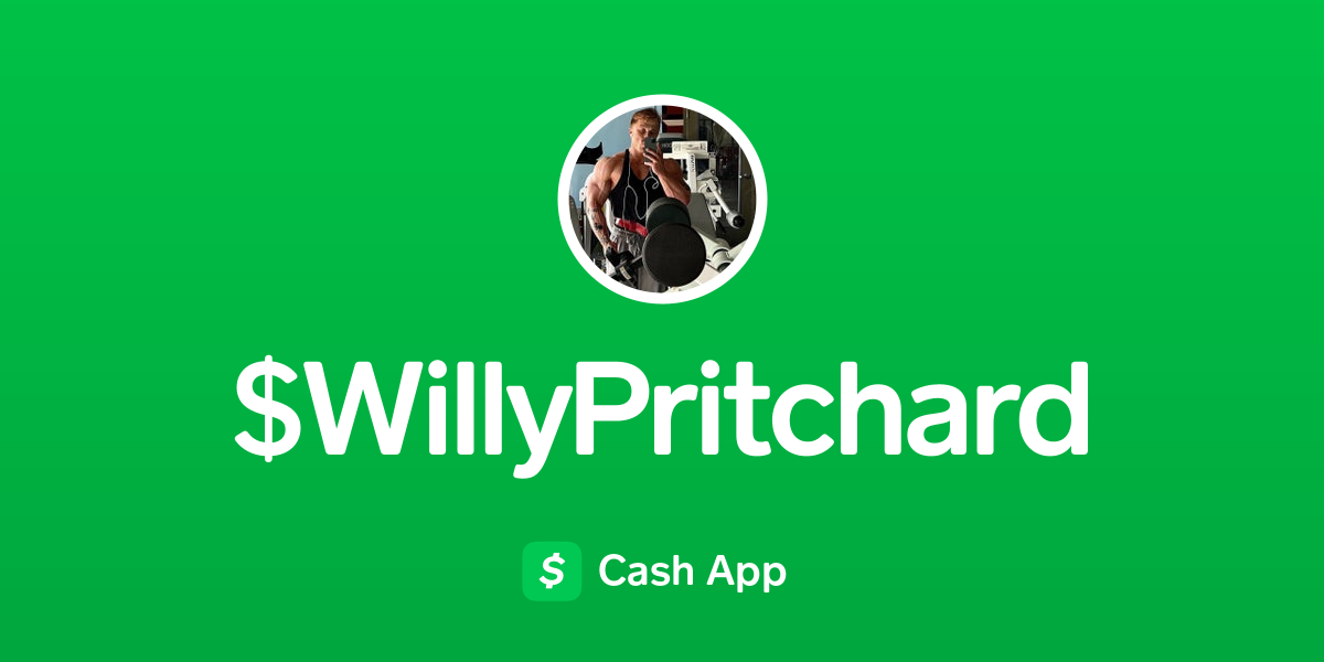 Pay $WillyPritchard on Cash App