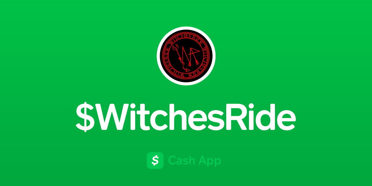 Pay $WitchesRide on Cash App