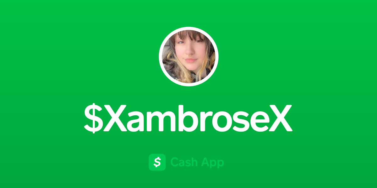 Pay $XambroseX on Cash App