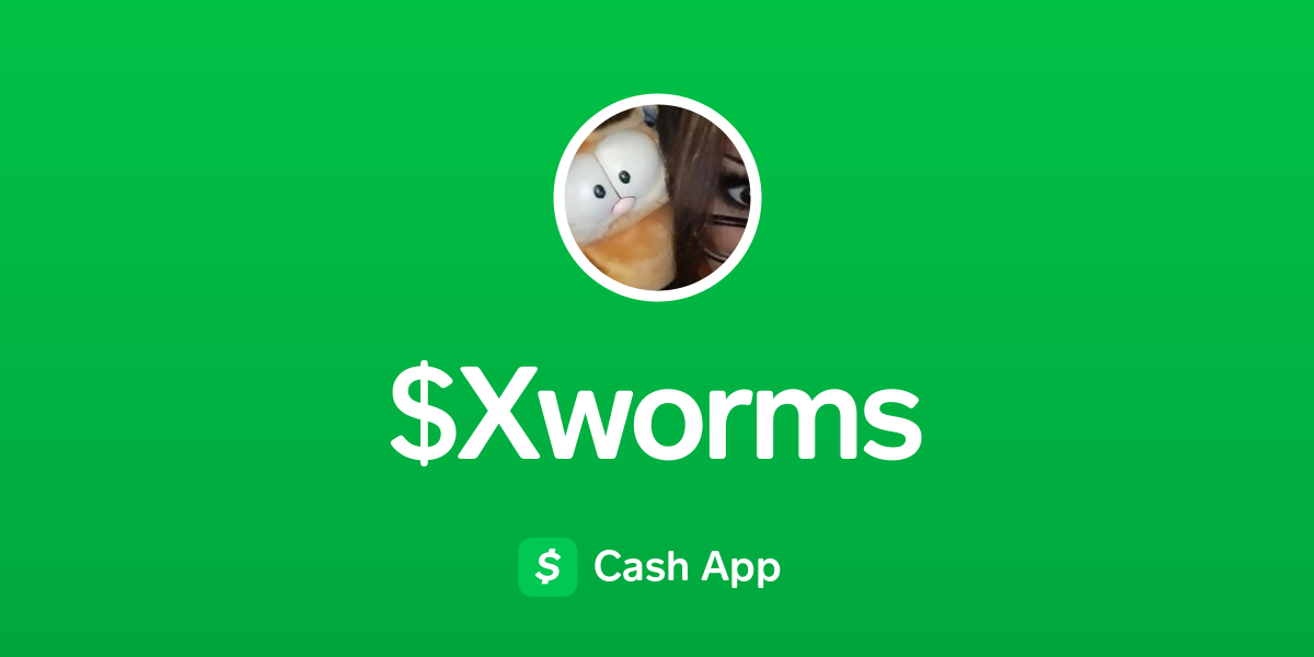 Pay $Xworms on Cash App