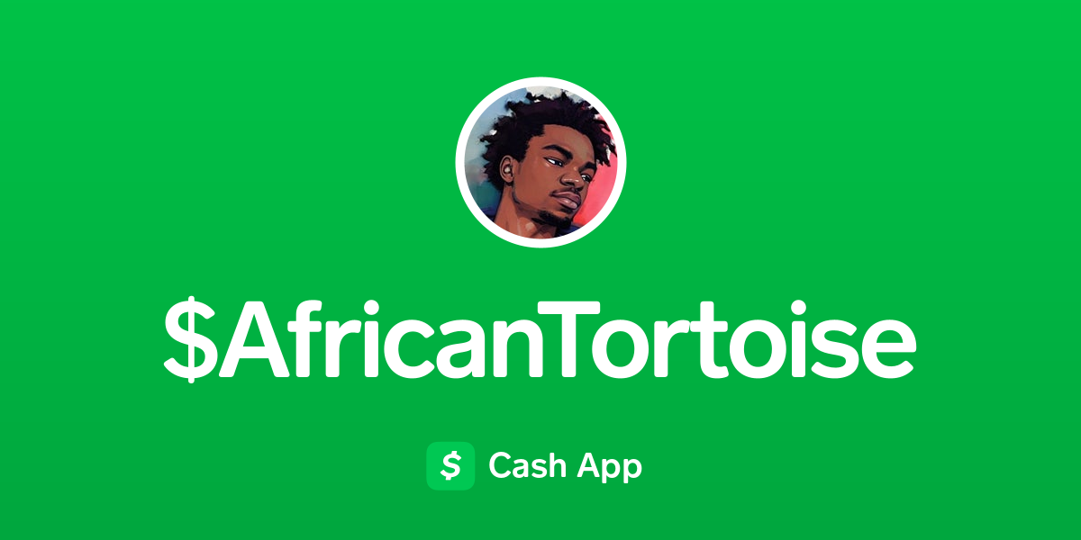 Pay $africantortoise on Cash App