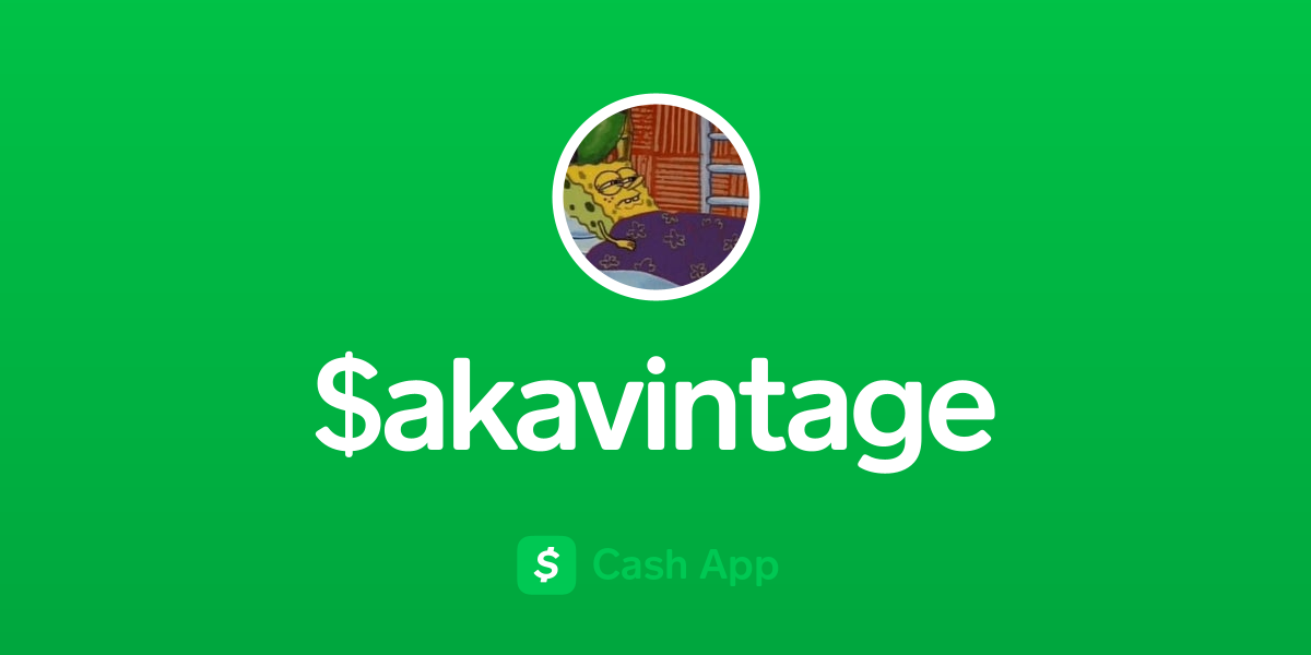 Pay $akavintage on Cash App