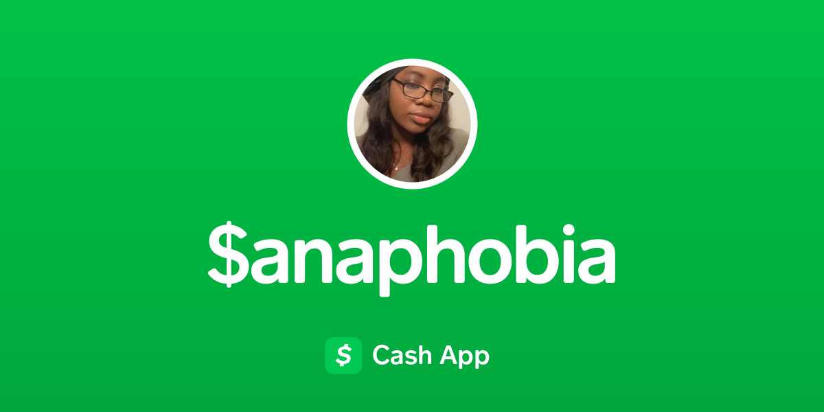 Pay $anaphobia on Cash App