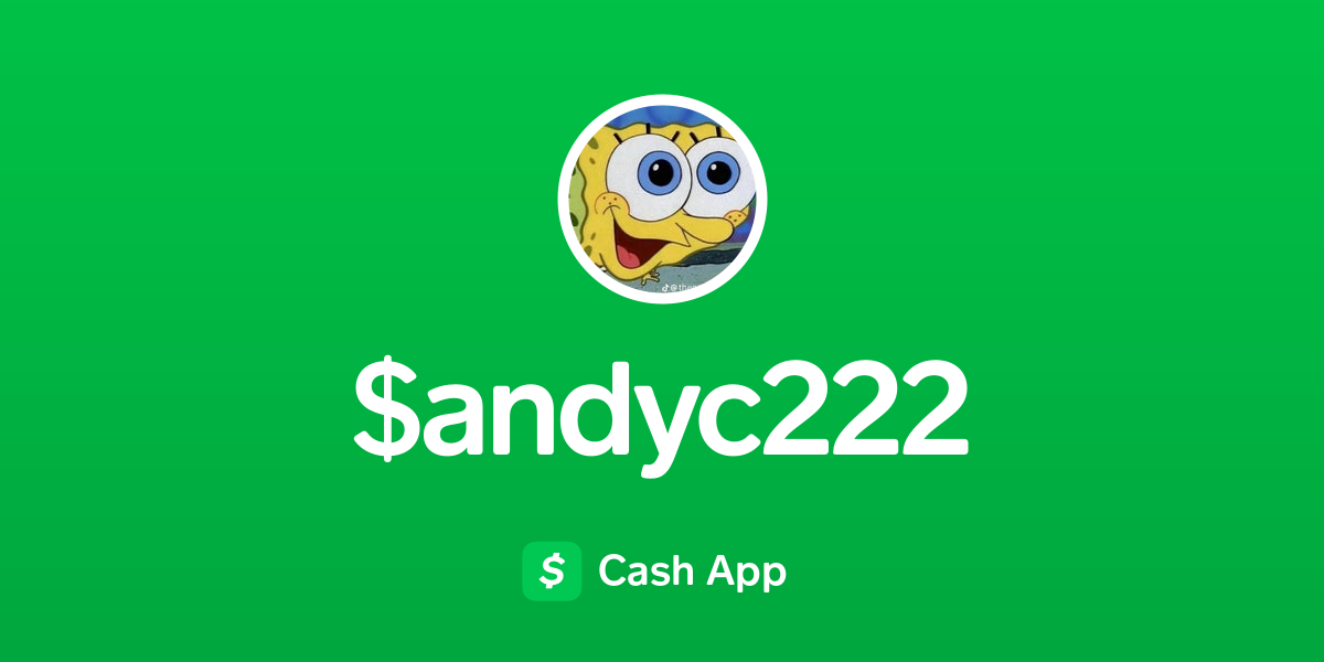 Pay $andyc222 on Cash App