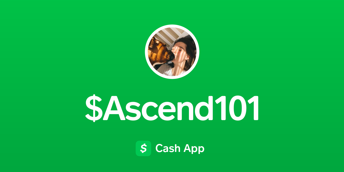 Pay $Ascend101 on Cash App