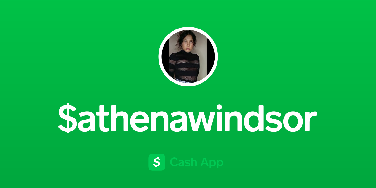Pay $athenawindsor on Cash App