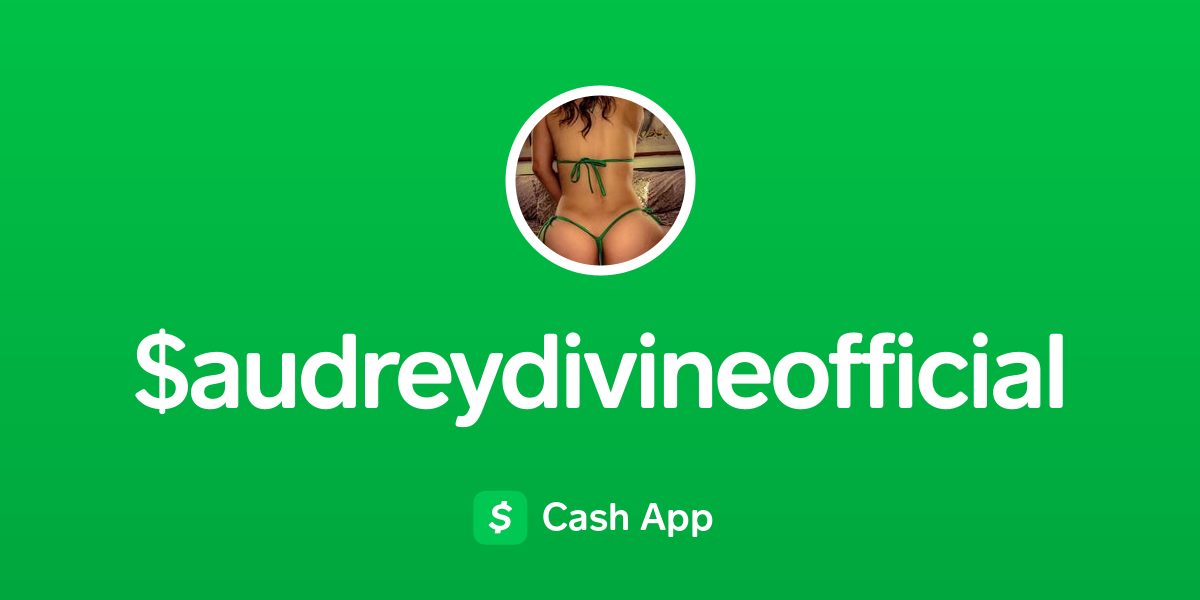 Pay $audreydivineofficial on Cash App