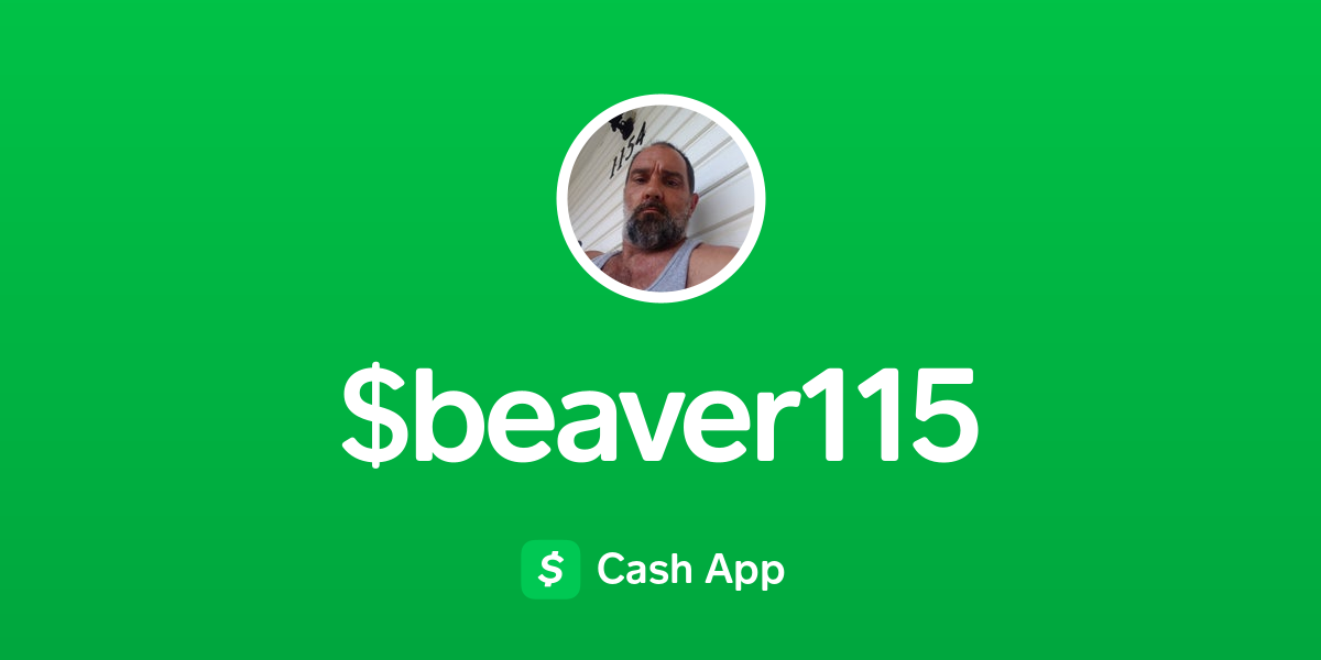 Pay $beaver115 on Cash App