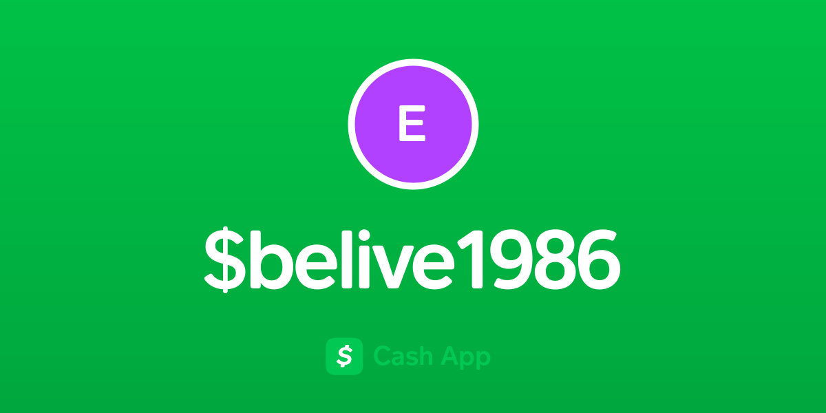 Pay $belive1986 on Cash App