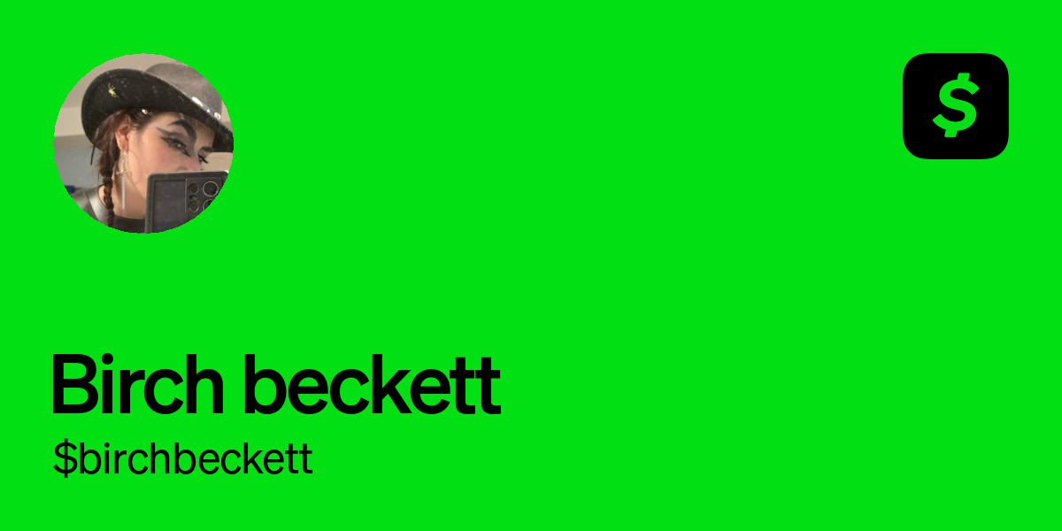 Pay $birchbeckett on Cash App
