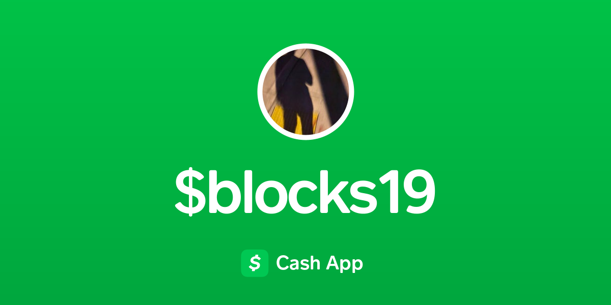 Pay $blocks19 on Cash App
