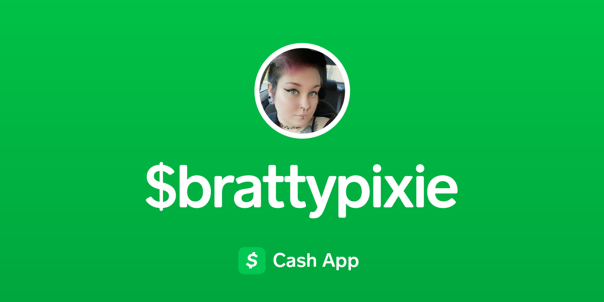 Pay $brattypixie on Cash App