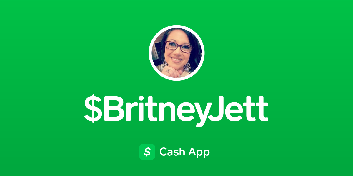 Pay $BritneyJett on Cash App