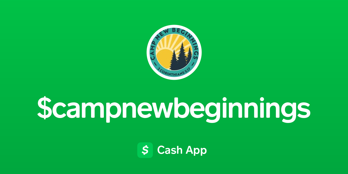 Pay $campnewbeginnings on Cash App