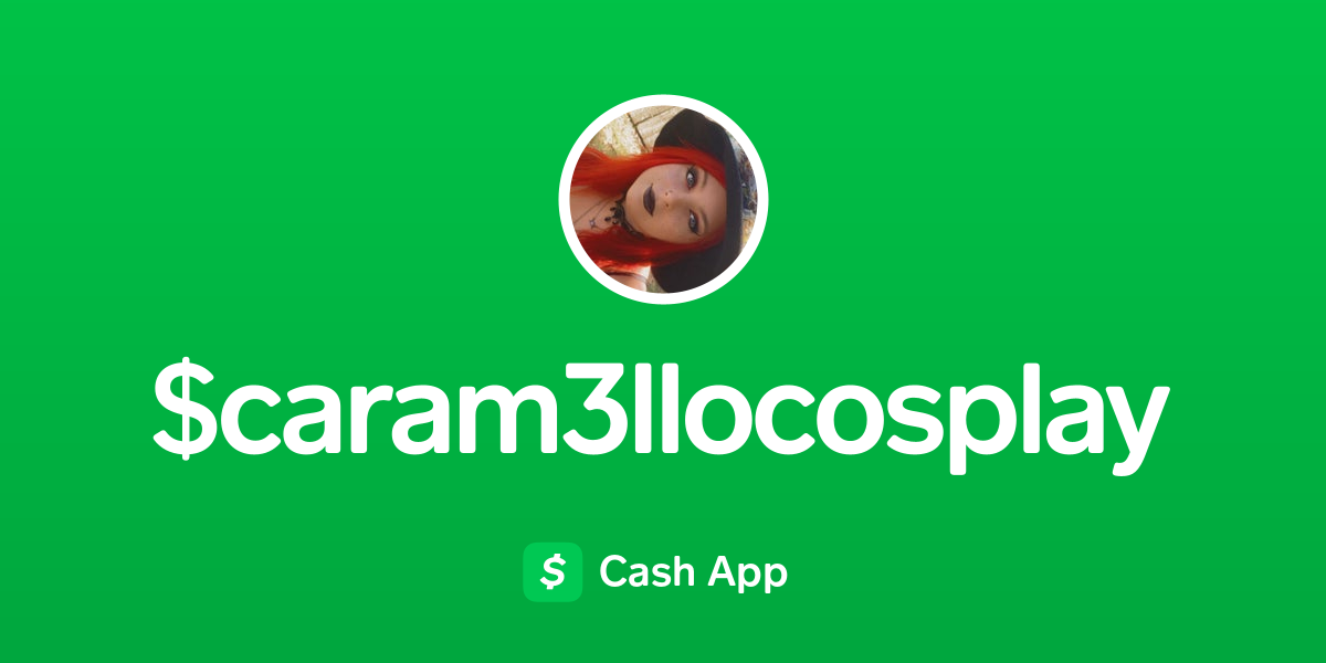 Pay $caram3llocosplay on Cash App