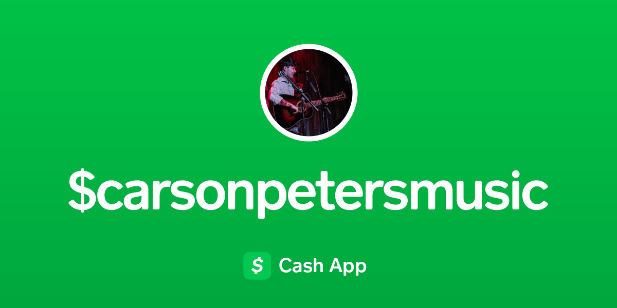 Pay $carsonpetersmusic on Cash App