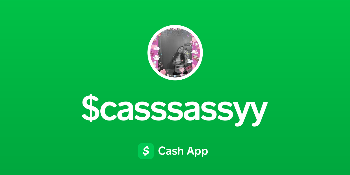 Pay $casssassyy on Cash App