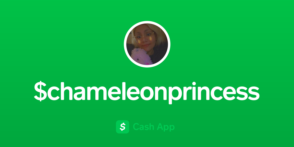 Pay $chameleonprincess on Cash App