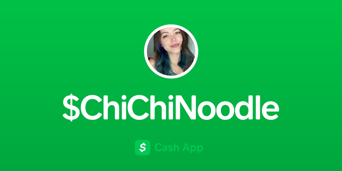 Pay $ChiChiNoodle on Cash App