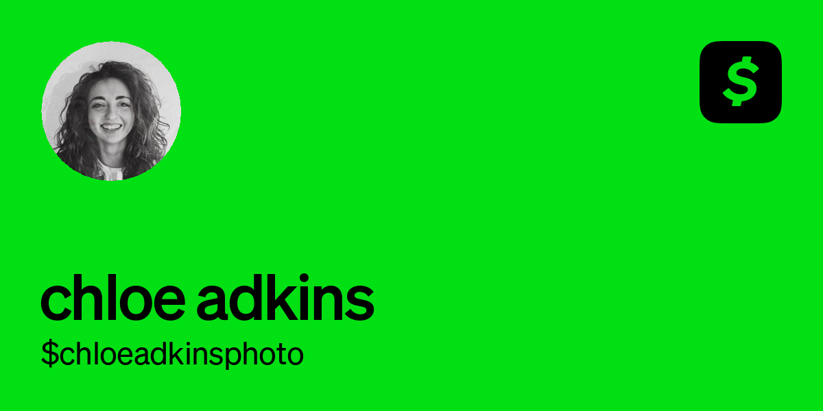Pay $chloeadkinsphoto on Cash App