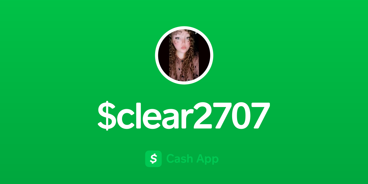 Pay $clearlybaby on Cash App