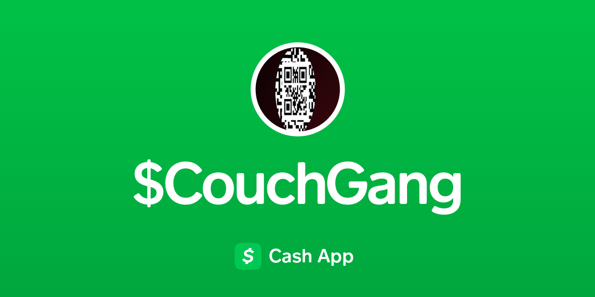 Pay $CouchGang on Cash App