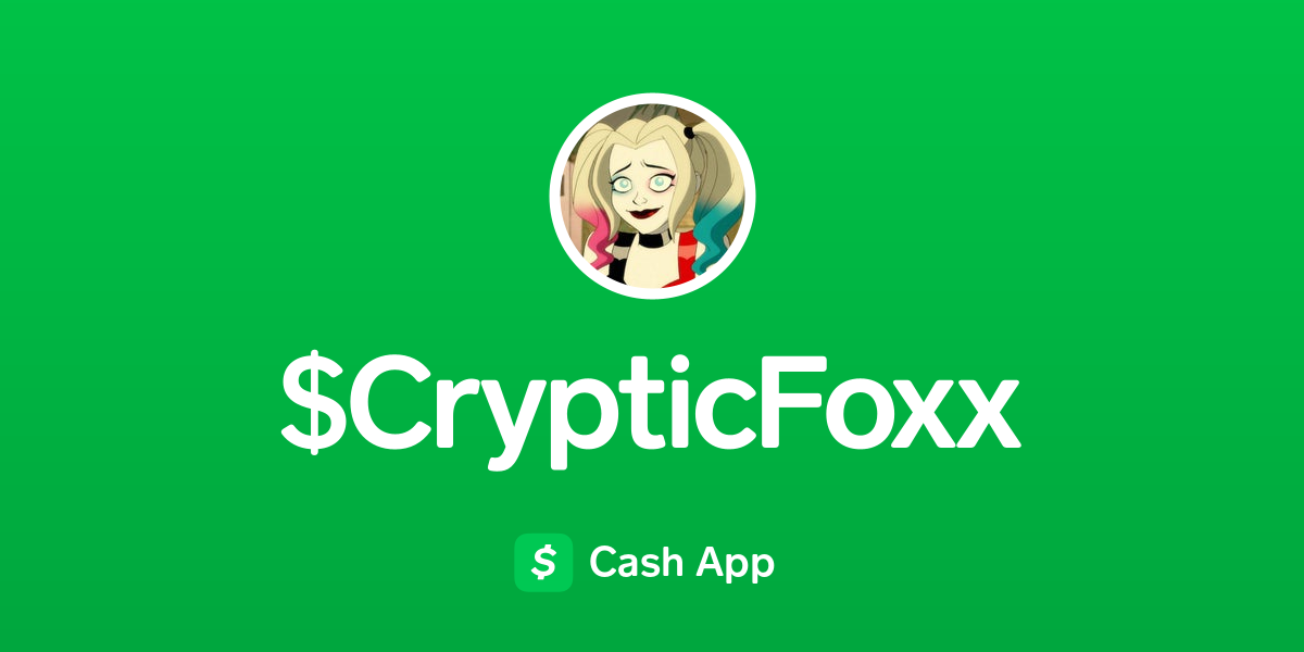 Pay $crypticfoxx on Cash App