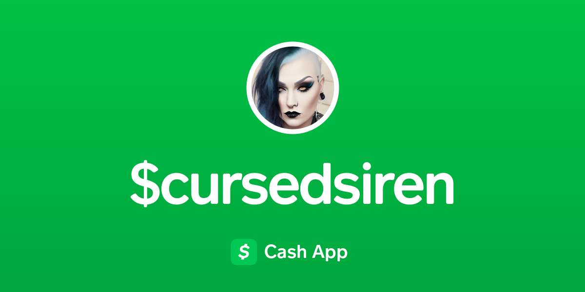 Pay $cursedsiren on Cash App