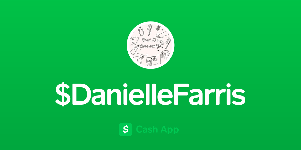 Pay $DanielleFarris on Cash App