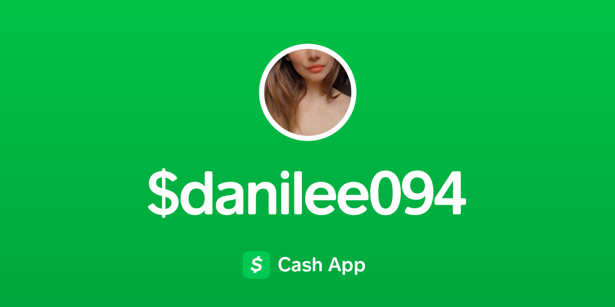 Pay $danilee094 on Cash App