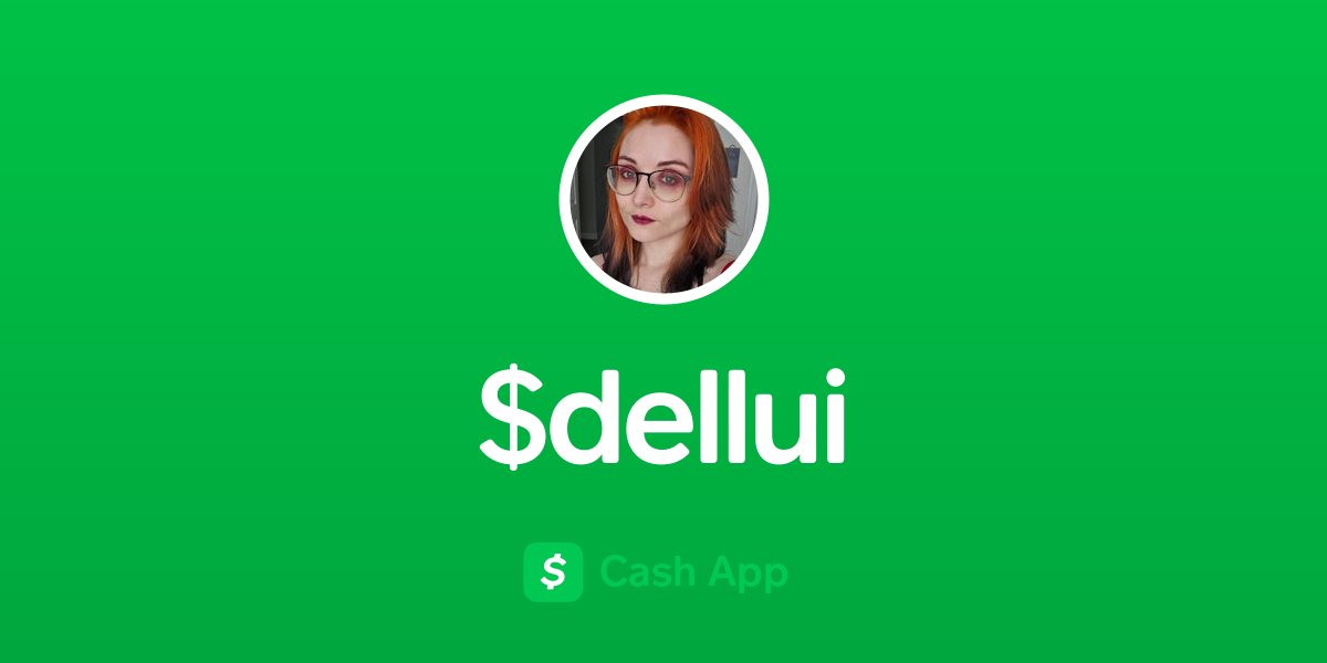 Pay $dellui on Cash App