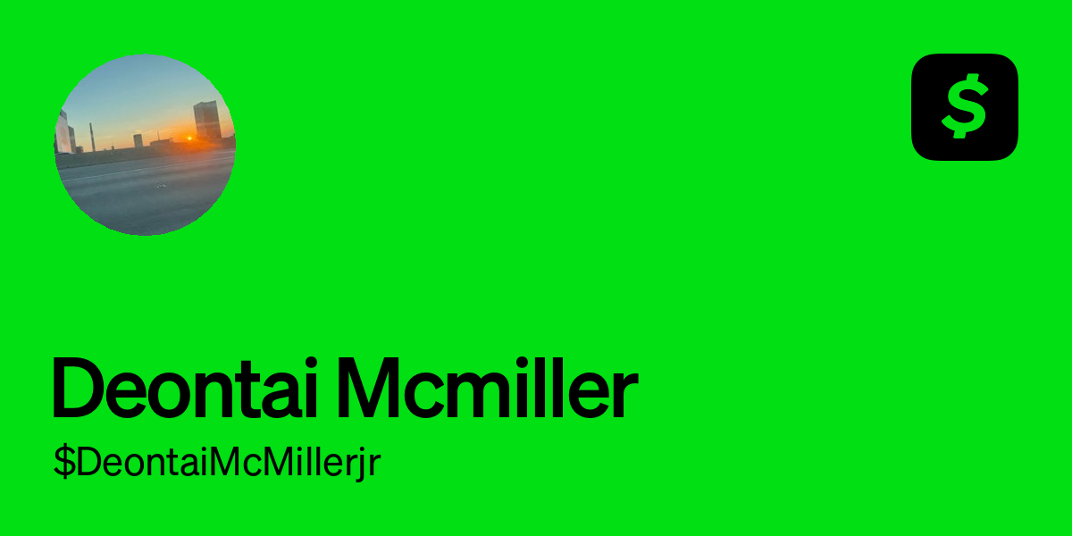 Pay $DeontaiMcMillerjr on Cash App