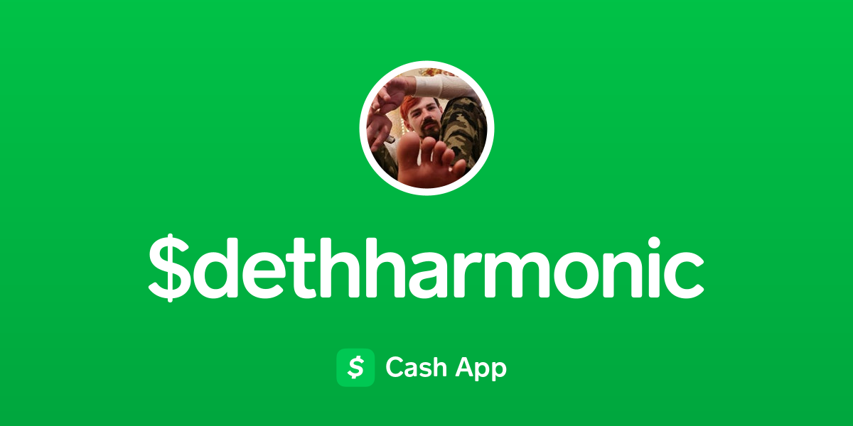 Pay $dethharmonic on Cash App