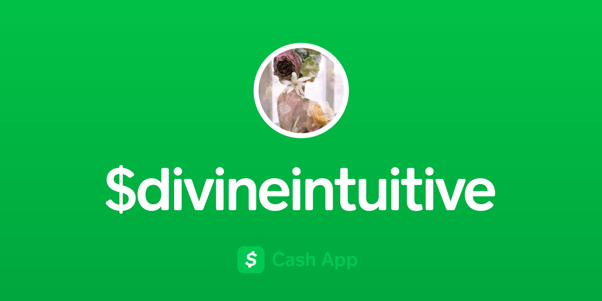 Pay $divineintuitive on Cash App