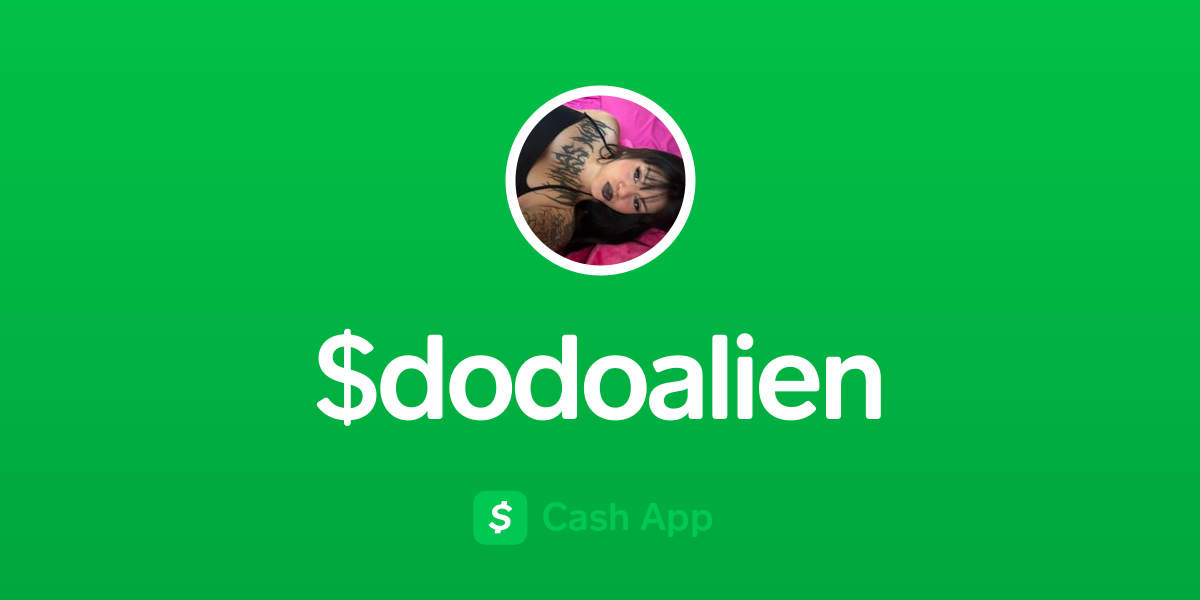 Pay $dodoalien on Cash App
