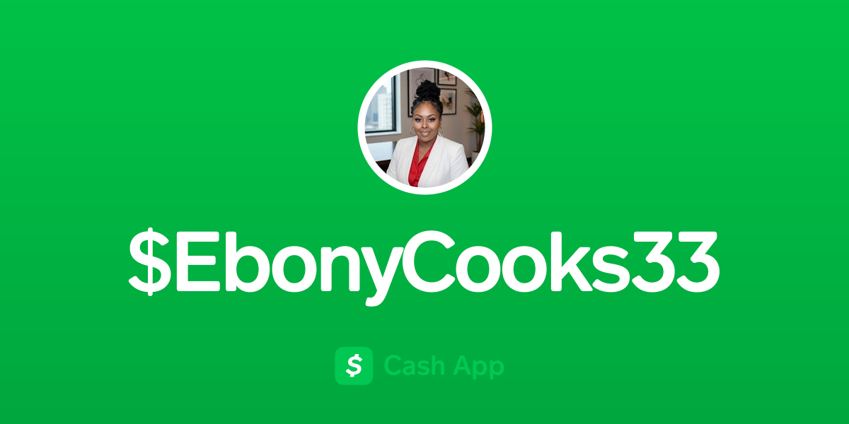 Pay $EbonyCooks33 on Cash App
