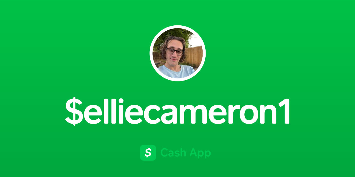 Pay $elliecameron1 on Cash App