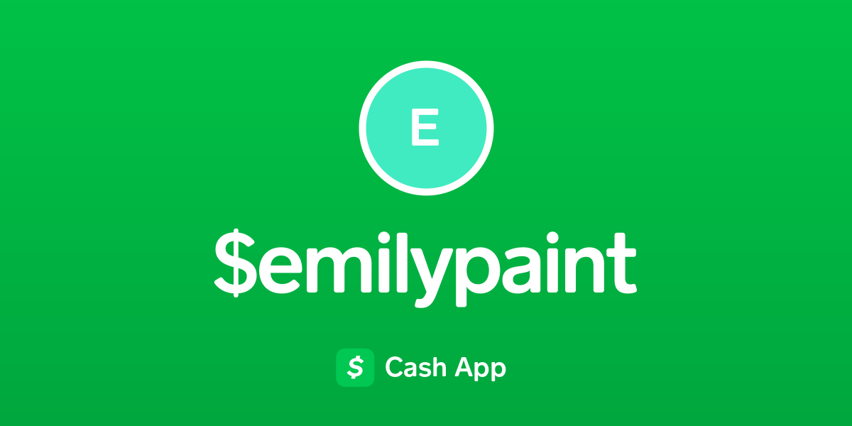 Pay $emilypaint on Cash App
