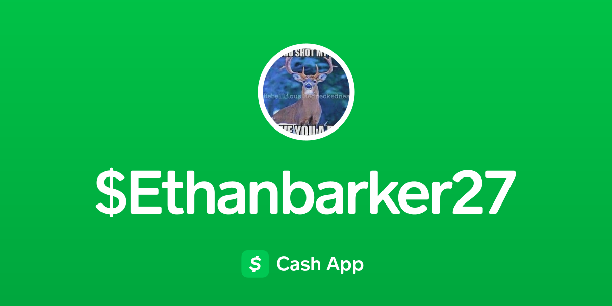 Pay $Ethanbarker27 on Cash App