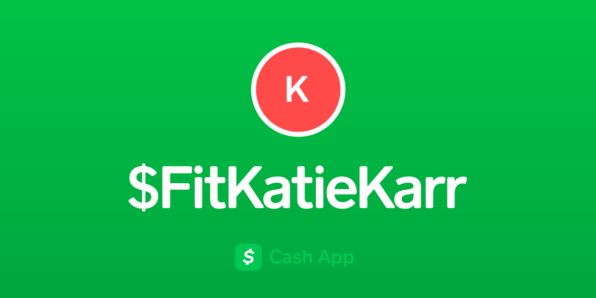 Pay $fitkatiekarr on Cash App