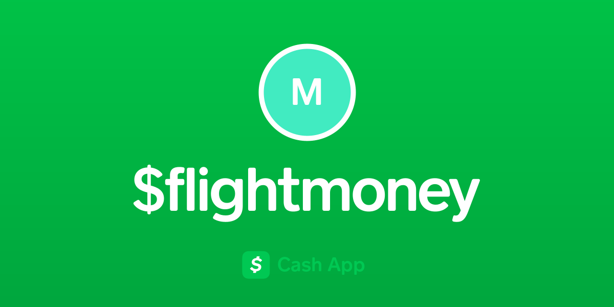 Pay $flightmoney on Cash App