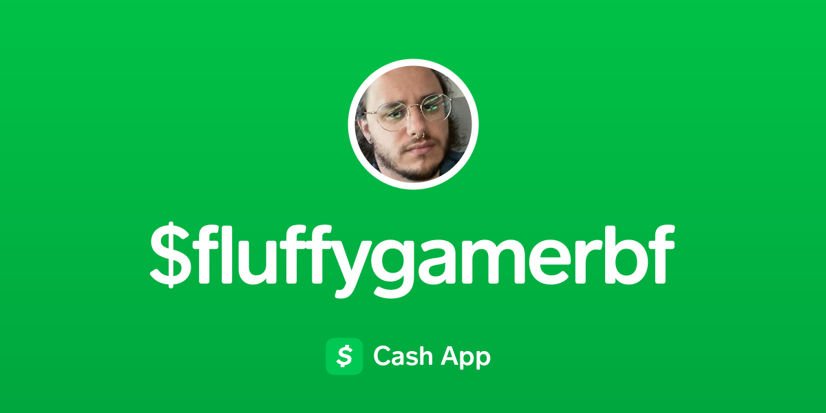 Pay $fluffygamerbf on Cash App