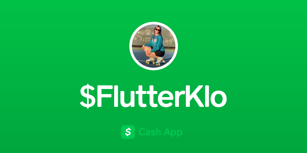 Pay $FlutterKlo on Cash App