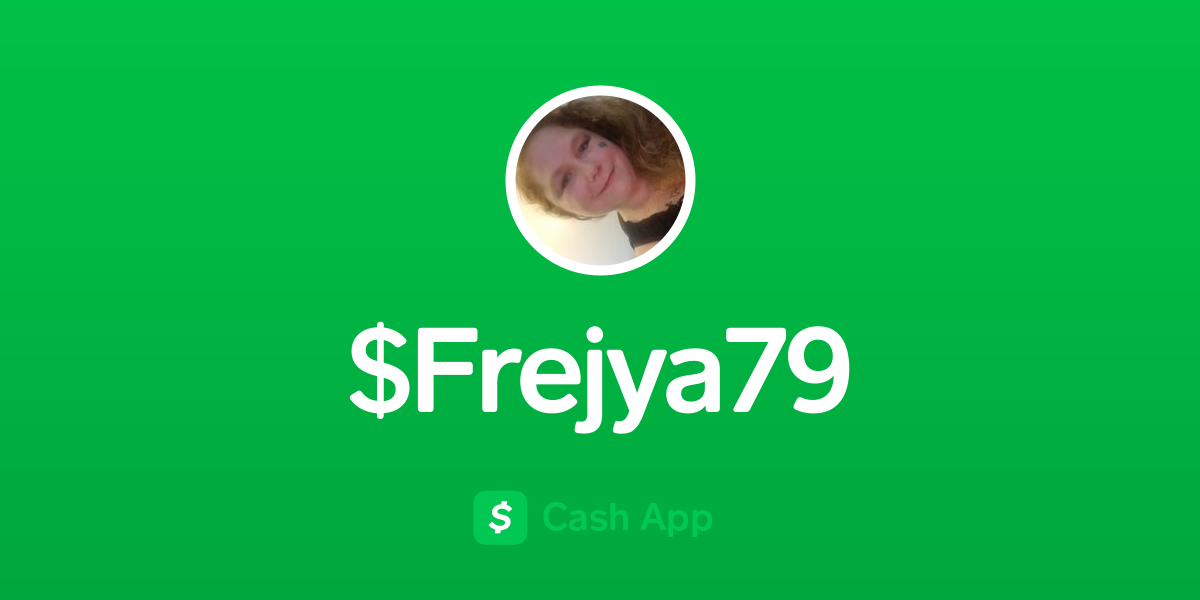 Pay $Frejya79 on Cash App