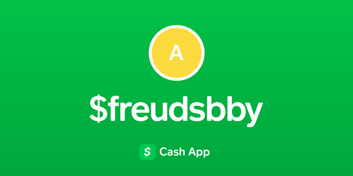 Pay $freudsbby on Cash App