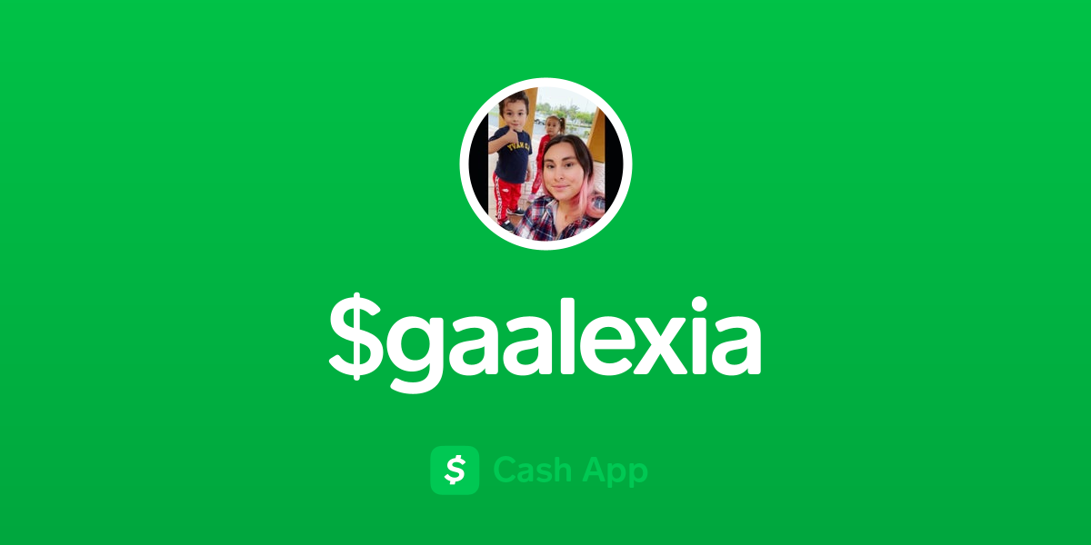 Pay $gaalexia on Cash App