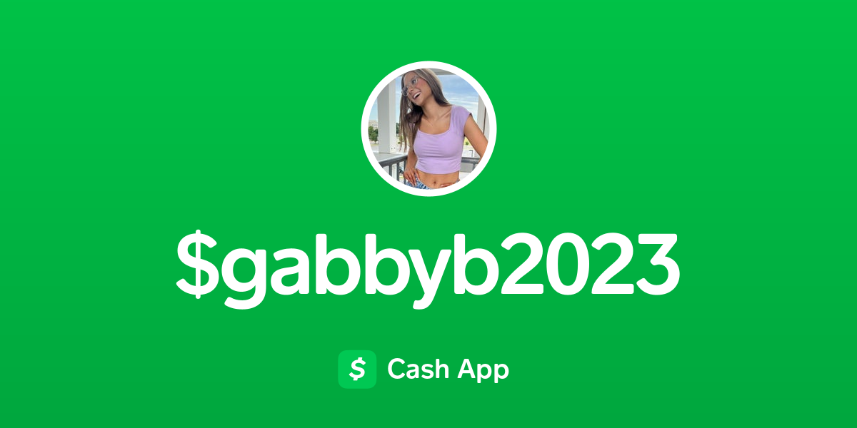 Pay $gabbyb2023 on Cash App