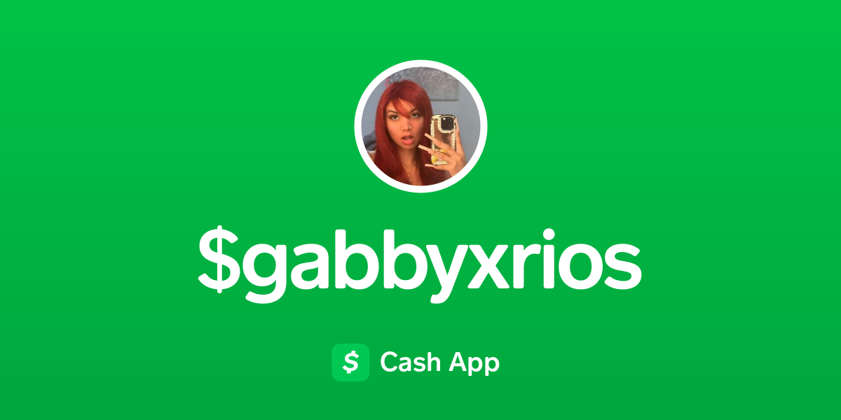Pay $gabbyxrios on Cash App