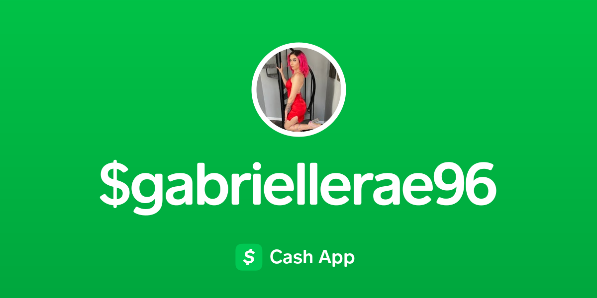 Pay $gabriellerae96 on Cash App