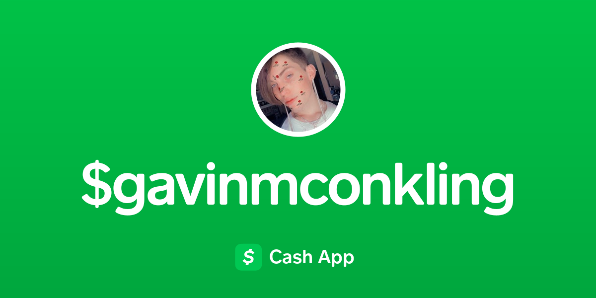 Pay $gavinmconkling on Cash App